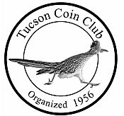 Tucson Coin Club Coin & Stamp Show - Tucson, Arizona